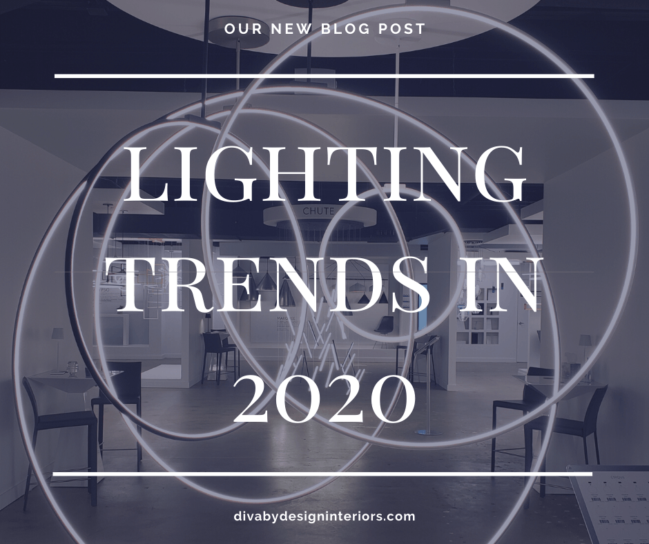 Lighting Trends in 2020 - Diva by Design