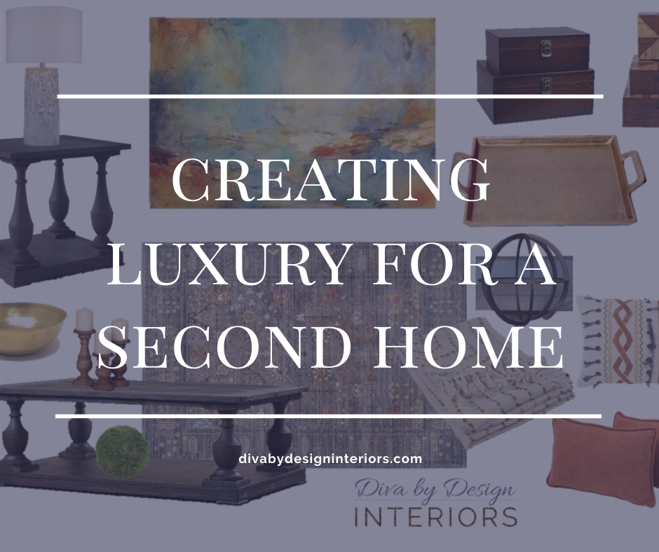 Creating Luxury For A Second Home - Diva by Design
